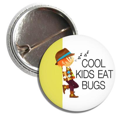 1" Button | COOL KIDS EAT BUGS - BOY - Kickers Crickets